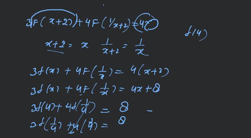 If , 3F(x+2)+4F(1/x+2)=4x, x not equal to −2, then find the value of F(4)..