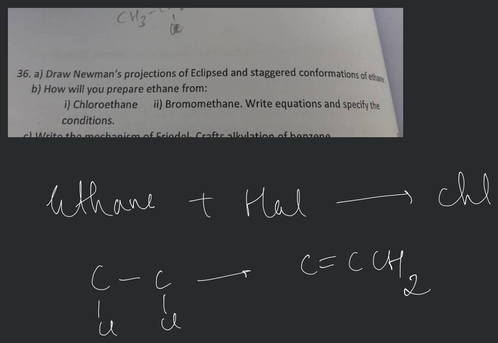 36. a) Draw Newman's projections of Eclipsed and staggered conformations