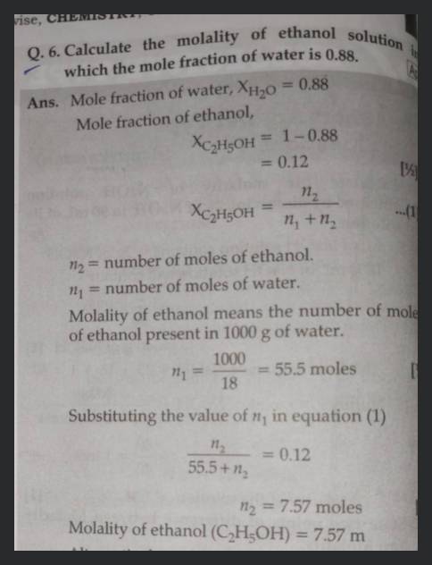 Q. 6. Calculate the molality of ethanol solution which the mole fraction