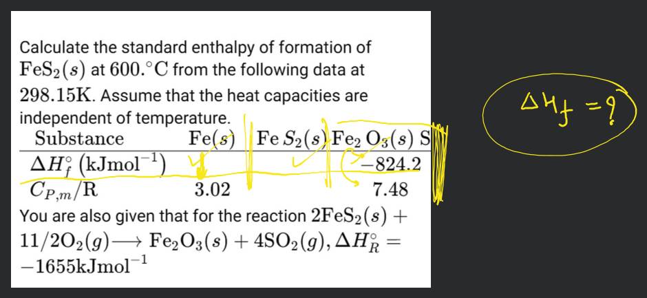 Calculate the standard enthalpy of formation of \mathrm{FeS}_{2}(s) at 60..