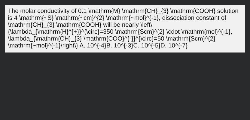 The molar conductivity of 0.1 \mathrm{M} \mathrm{CH}_{3} \mathrm{COOH} so..