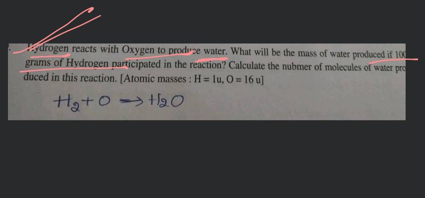 Hydrogen reacts with Oxygen to produce water. What will be the mass of wa..
