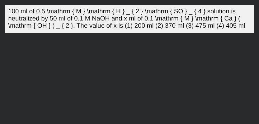 100 ml of 0.5 \mathrm { M } \mathrm { H } _ { 2 } \mathrm { SO } _ { 4 } ..