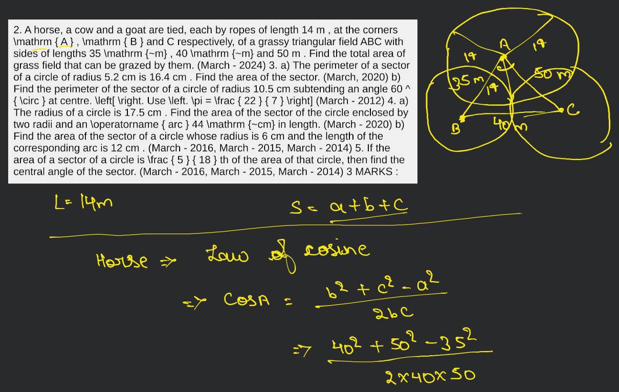 A horse, a cow and a goat are tied, each by ropes of length 14 m , at the..