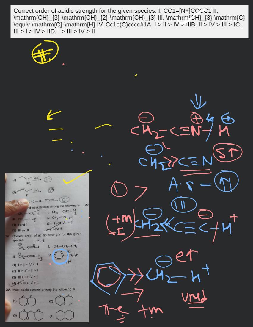 Correct order of acidic strength for the given species. I. CC1=[N+]CCCC1