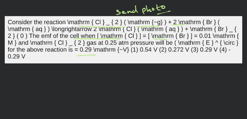 Consider the reaction \mathrm { Cl } _ { 2 } ( \mathrm {~g} ) + 2 \mathrm..