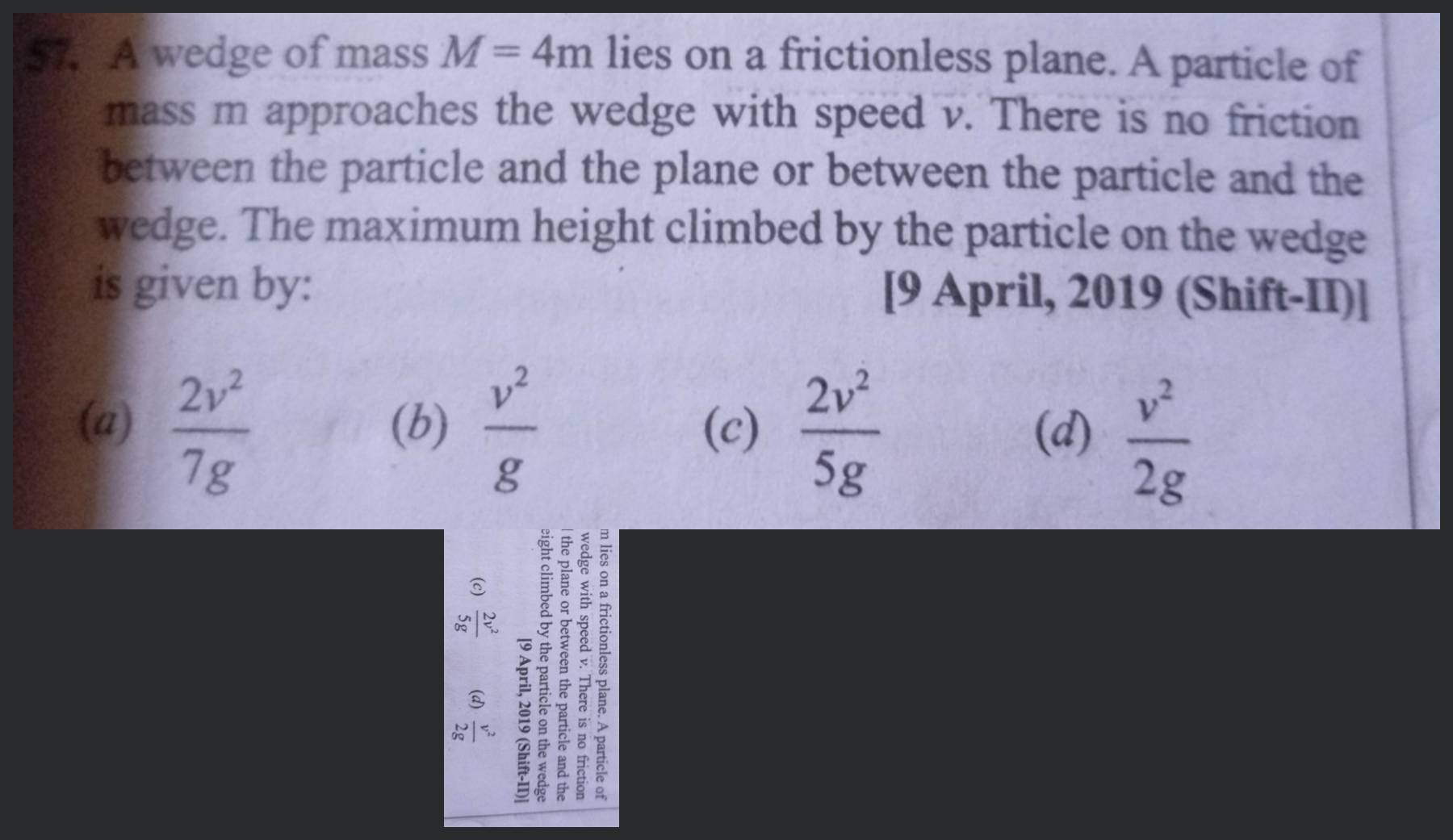 57. A wedge of mass M=4 m lies on a frictionless plane. A particle of mas..
