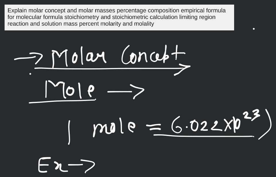 Explain molar concept and molar masses percentage composition empirical f..