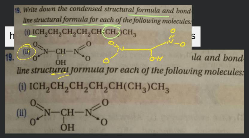 19. Write down the condensed structural formula and bond line structural