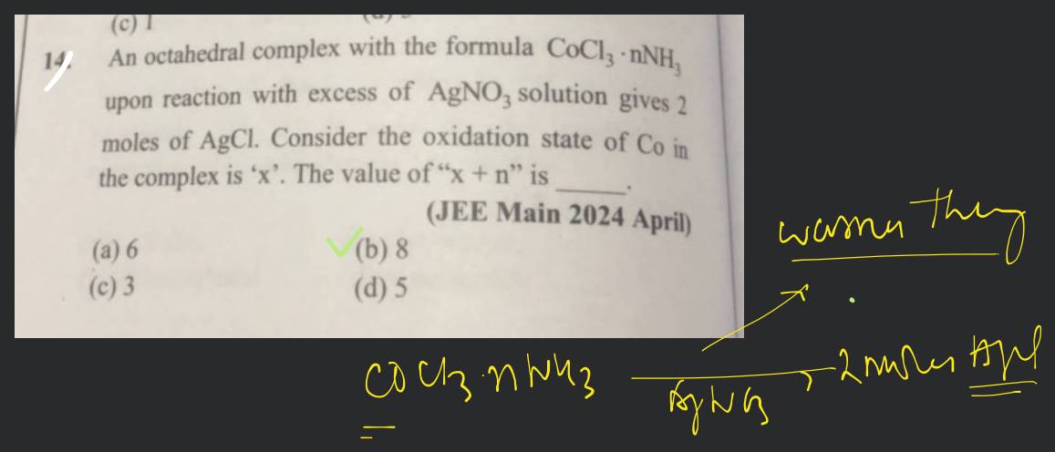 An octahedral complex with the formula CoCl3 ⋅nNH3 upon reaction with ex..