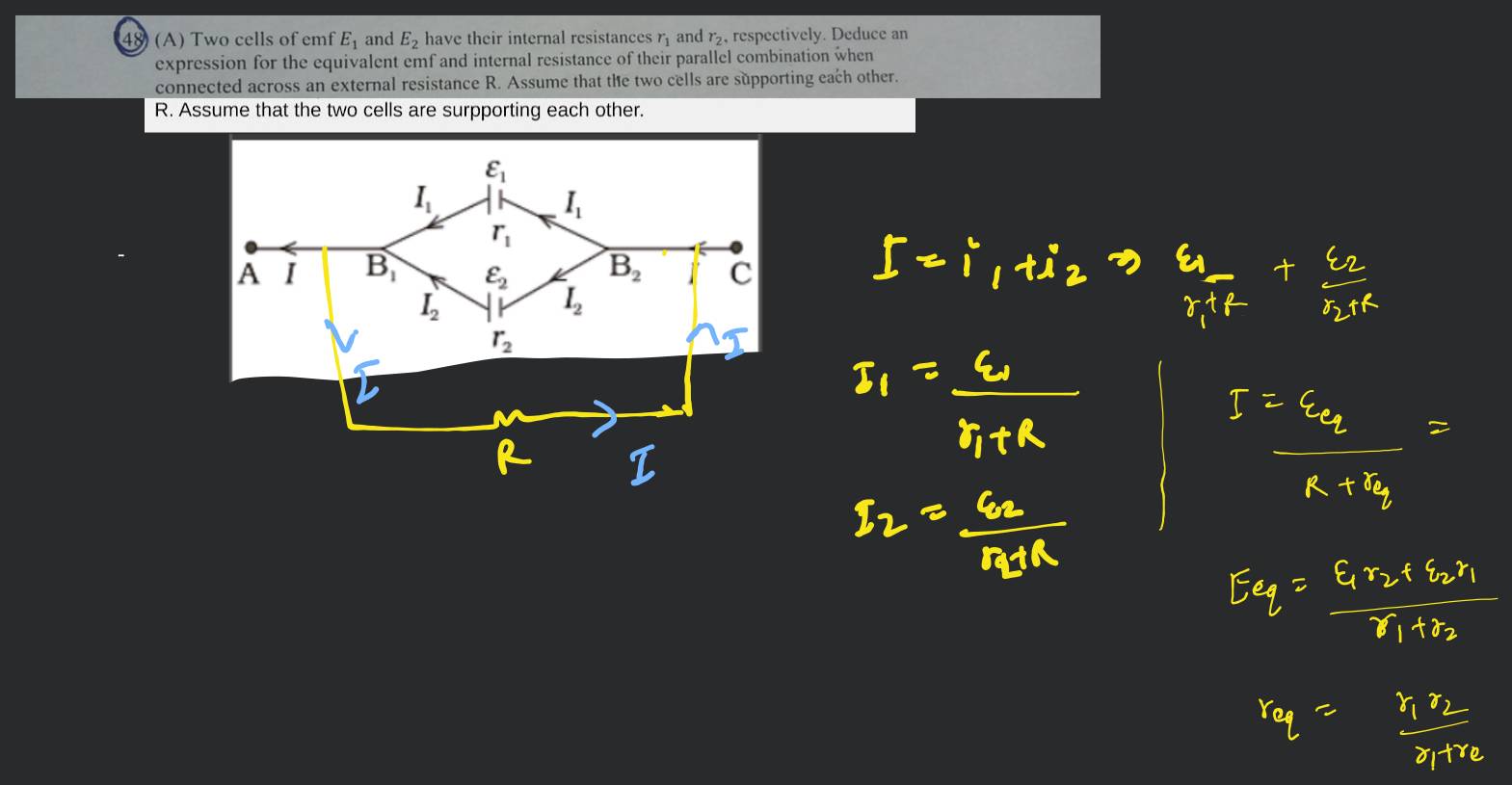 (a) Two cells of emf E _ { 1 } and E _ { 2 } have their internal resistan..