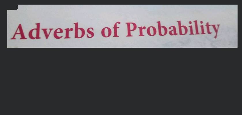 Adverbs of Probability | Filo
