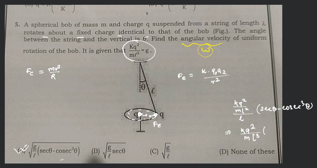 A spherical bob of mass m and charge q suspended from a string of l..