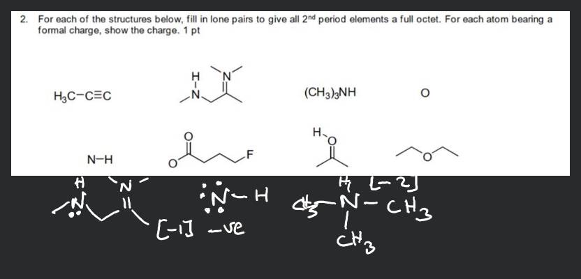 2. For each of the structures below, fill in lone pairs to give all 2nd