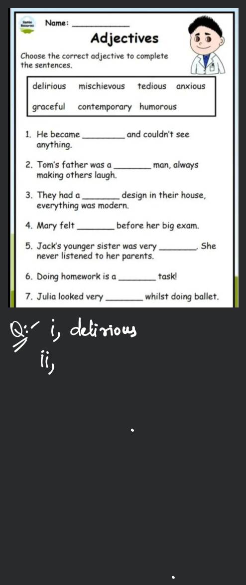 Name: Adjectives Choose the correct adjective to complete the sentences...