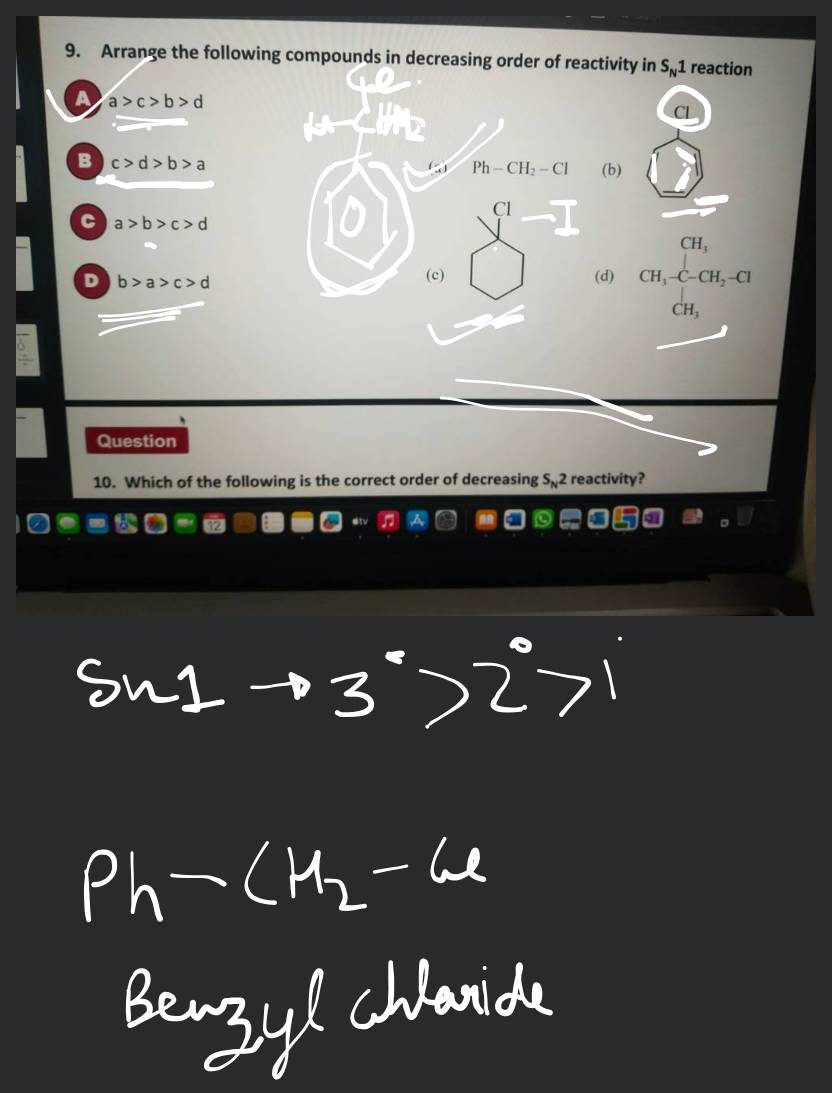 9. Arrange the following compounds in decreasing order of reactivity in S..