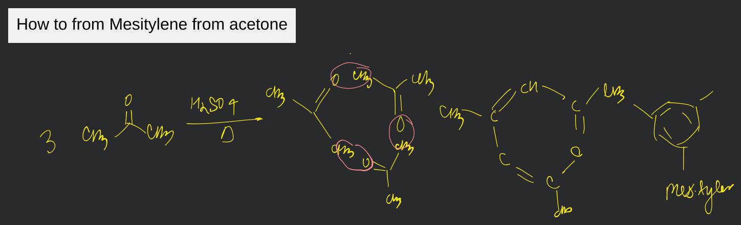 How to from Mesitylene from acetone | Filo