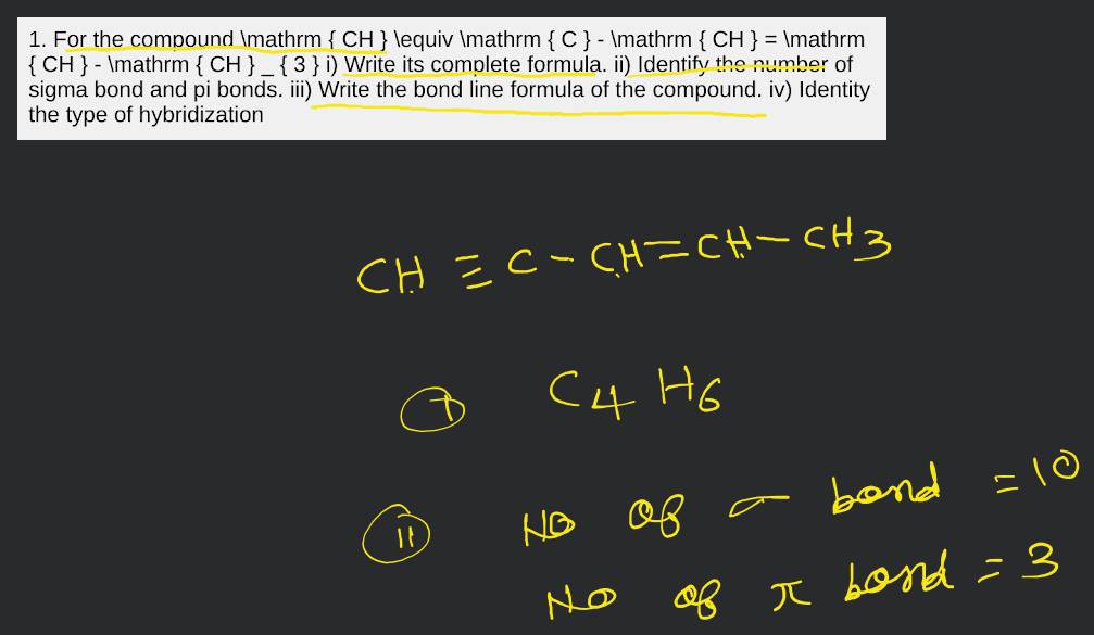 1. For the compound \mathrm { CH } \equiv \mathrm { C } - \mathrm { CH } ..