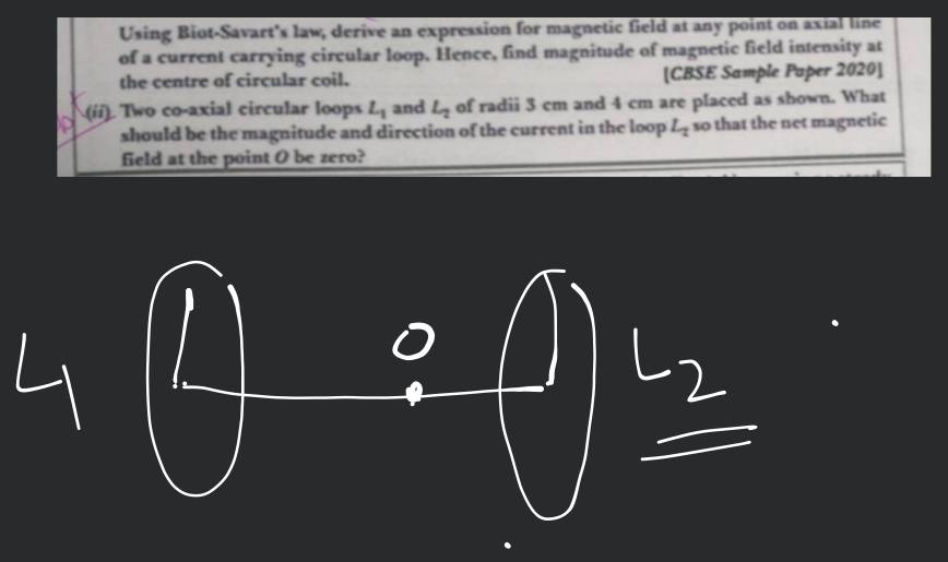 Using Biot-Savart's law, derive an expression for magnetic field at any p..