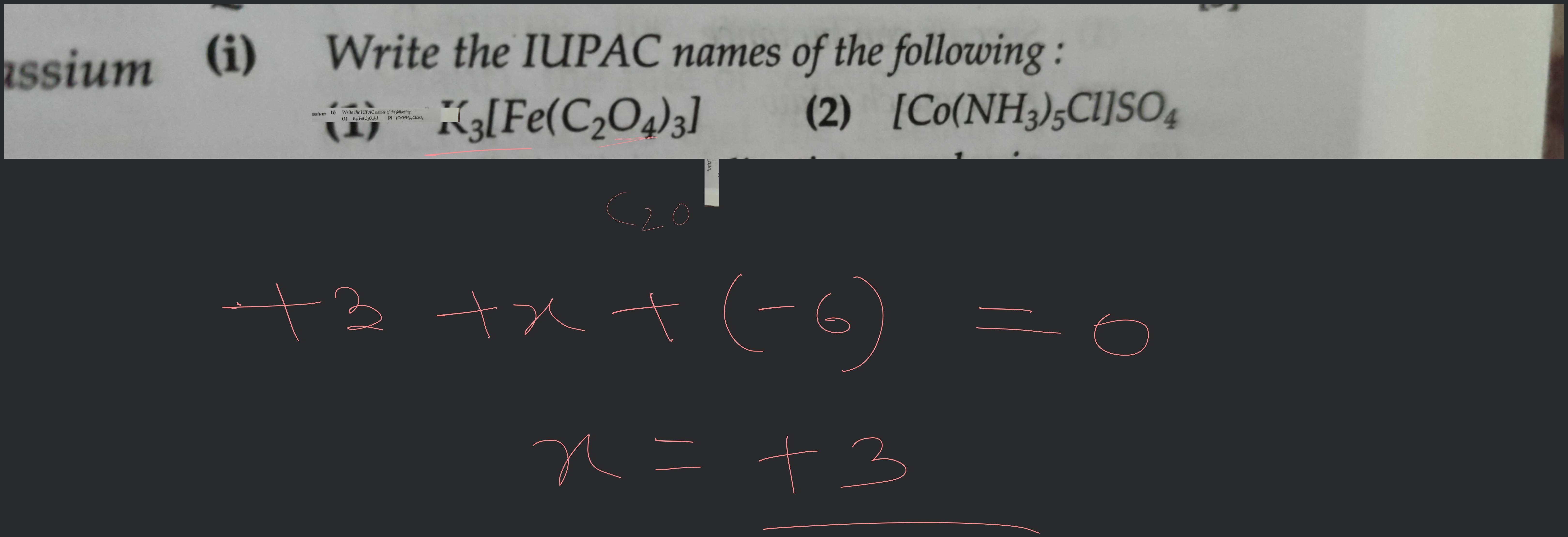 (i) Write the IUPAC names of the following:(1) K3 Fe(C2 O4 )3 [Co(NH3 )..