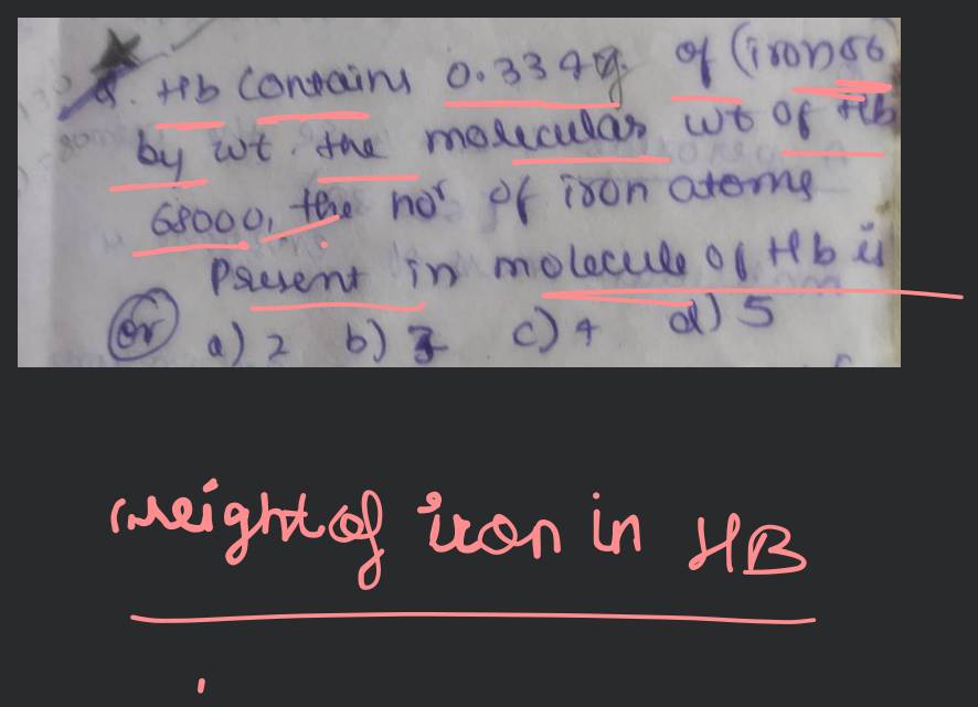 8. Hb contains 0.334 g of iron 56 by wt the molecular wt of the 68000 , t..