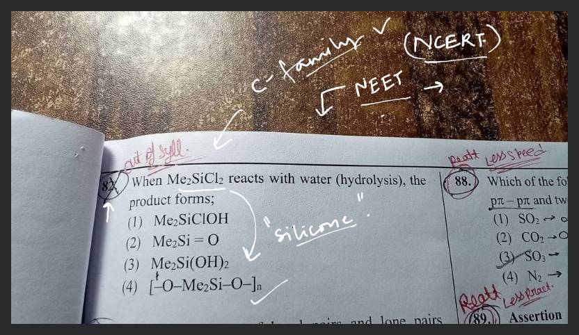When Me2 SiCl2 reacts with water (hydrolysis), the product forms; | Filo