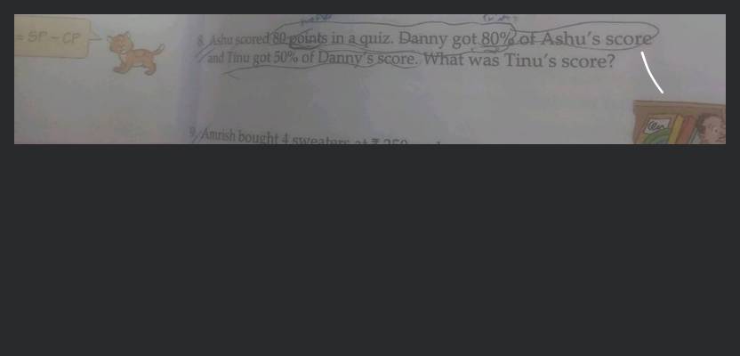 Ashu scored 80points in a quiz. Danny got 80 \% ot Ashu's score and Tinu