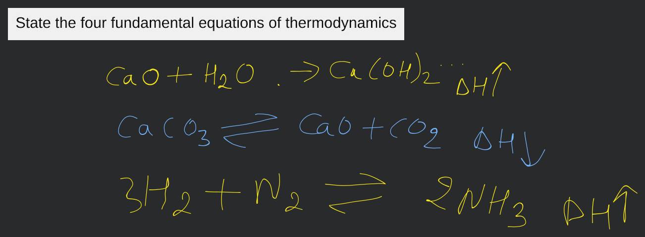State the four fundamental equations of thermodynamics | Filo