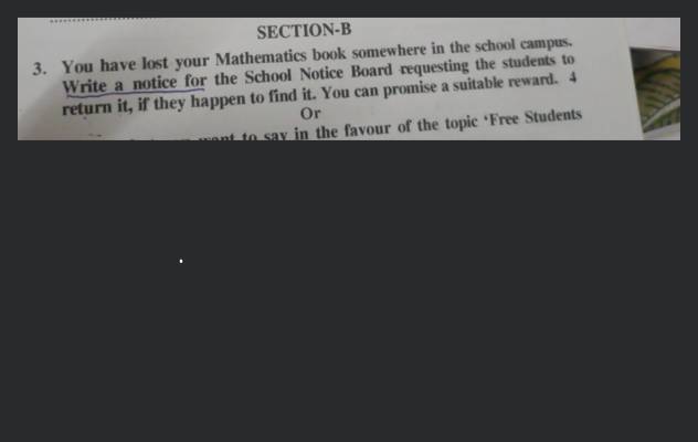 SECTION-B3. You have lost your Mathematics book somewhere in the school
