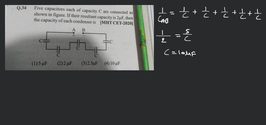 34 Five capacitors each of capacity C are connected as shown in figure. I..