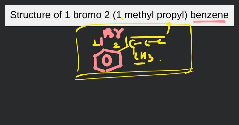 Structure of 1 bromo 2 (1 methyl propyl) benzene | Filo
