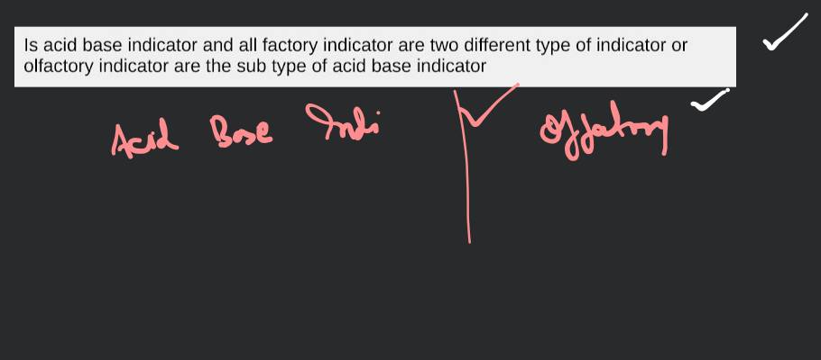 Is acid base indicator and all factory indicator are two different type o..