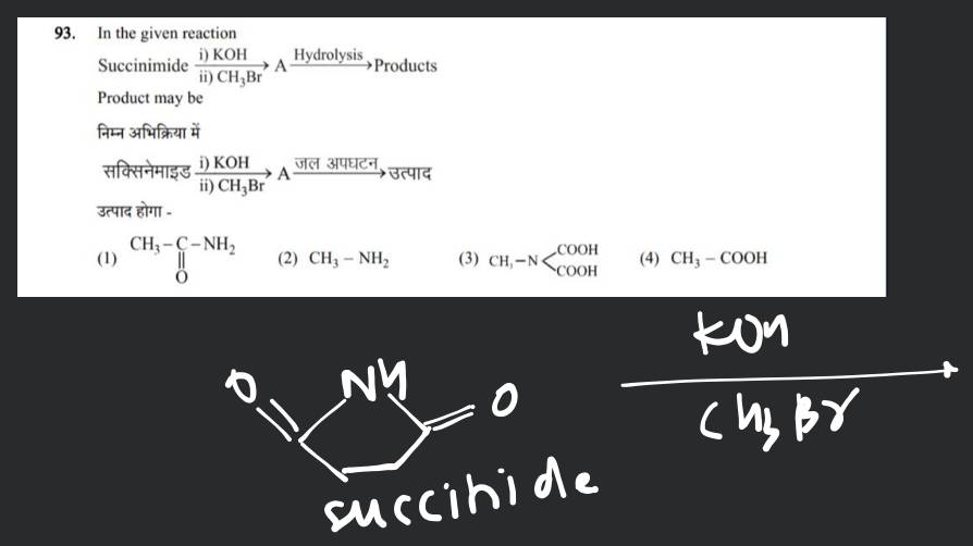 In the given reaction Succinimide \xrightarrow[\text { ii) } \mathrm{CH}..