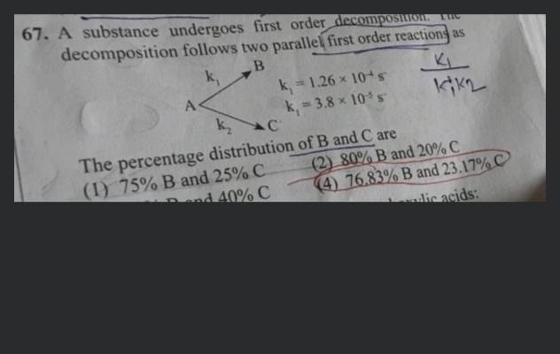 A substance undergoes first order decomposition. decomposition follows tw..