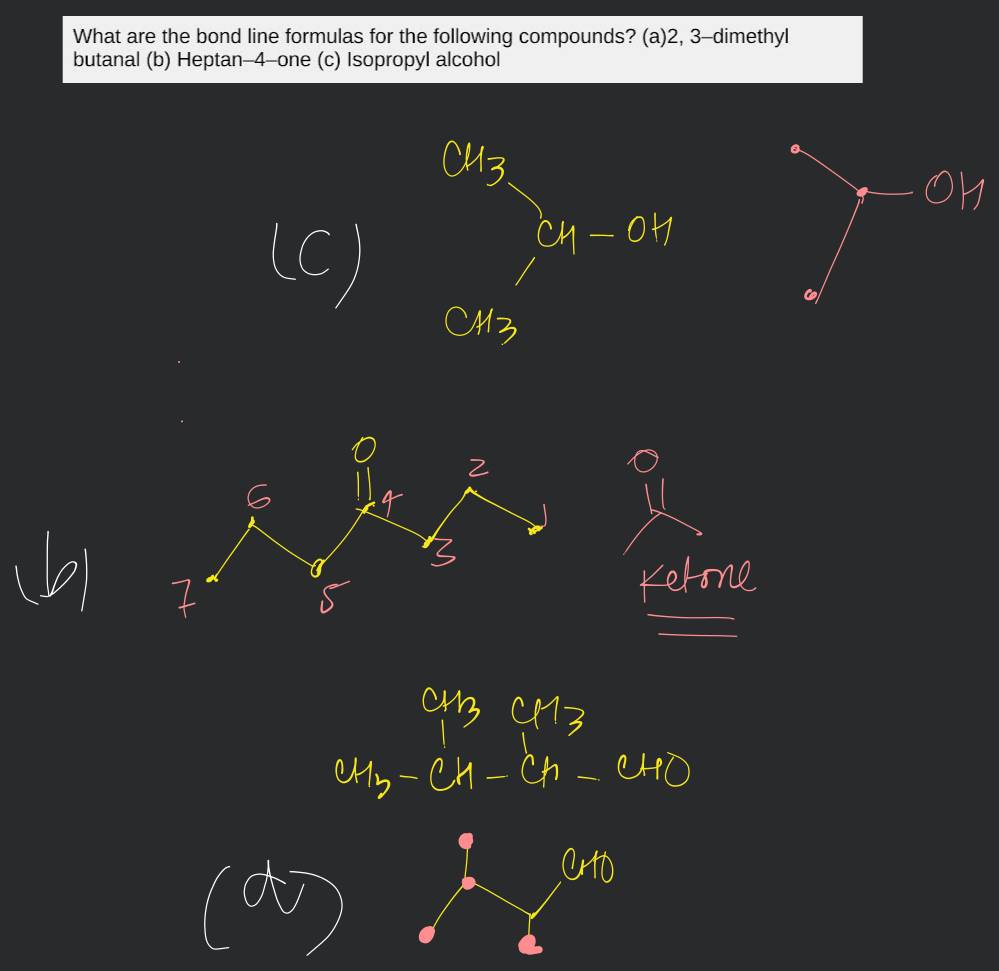 What are the bond line formulas for the following compounds? (a)2, 3–dime..