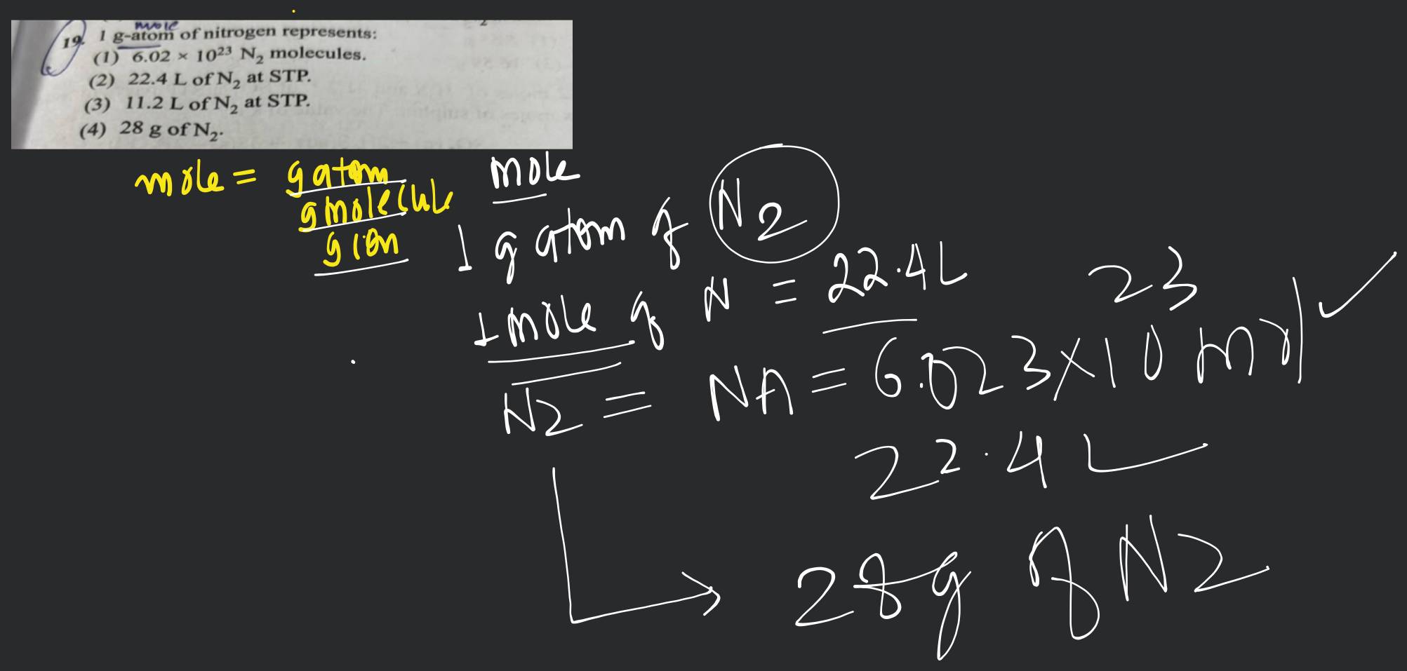 g mole (4) 11.2 L of N₂ at STP. 1 g-atom of nitrogen represents: (1) 6.02..