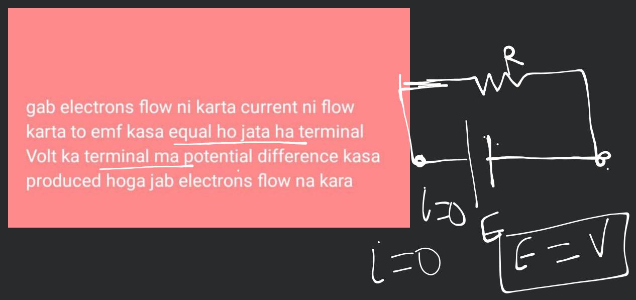 gab electrons flow ni karta current ni flow karta to emf kasa equal ho ja..