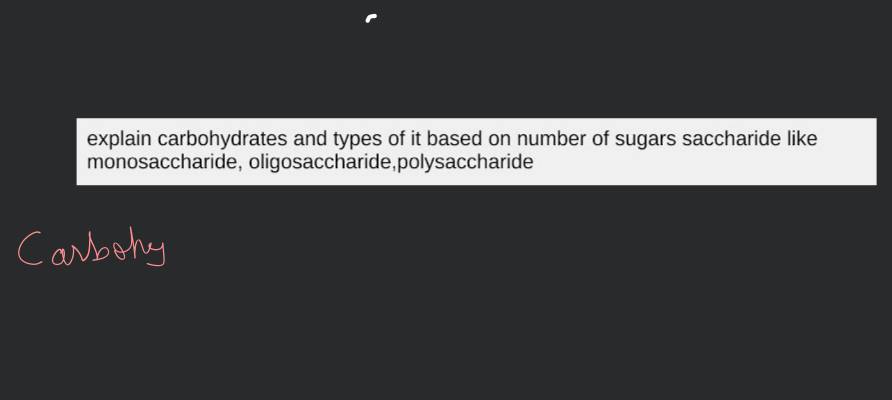explain carbohydrates and types of it based on number of sugars saccharid..