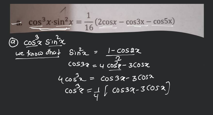 1 a. cos³x-sin2x=(2cosx- cos3x - cos5x) 16 1 b. cos40. sin20=(2+ cos20