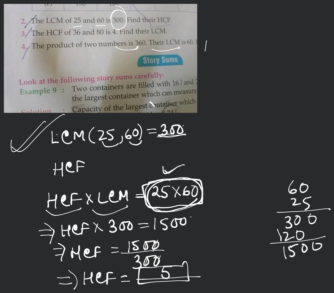 The LCM of 25 and 60 is 300. Find their HCF. 3/The HCF of 36 and 80 is 4...