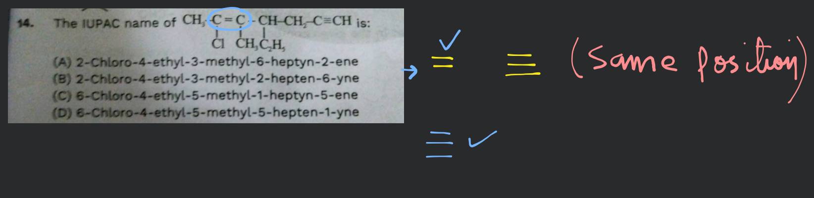 The IUPAC name of CH-C-C-CH-CH-C=CH is: (A) (B) LI Ở CHÍCH 2-Chloro-4-eth..