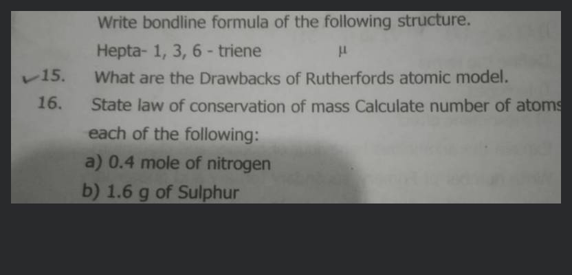 Write bondline formula of the following structure. Hepta-1,3,6-triene μ W..