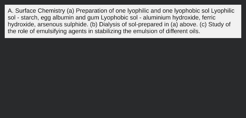 A. Surface Chemistry (a) Preparation of one lyophilic and one lyophobic s..