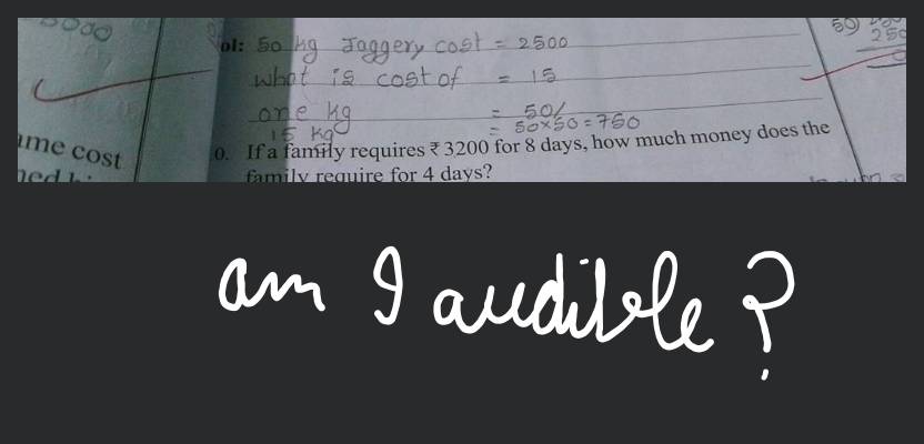 ame cost ed ol: 50 kg Jaggery cost = 2500 what is cost of one kg 15 ka 15..