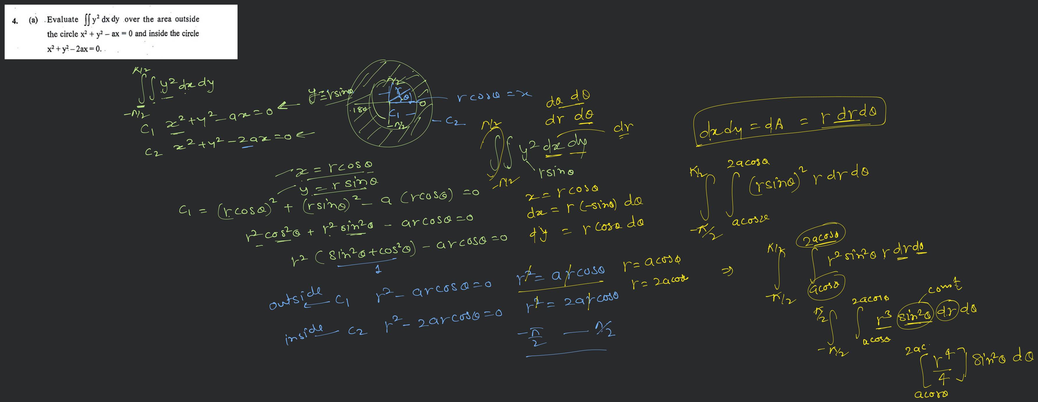 (a) Evaluate fy2 dx dy over the area outside the circle x² + y² - ax = 0