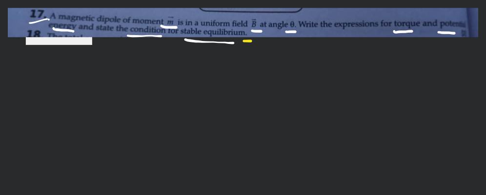 A magnetic dipole of moment m is in a uniform field B at angle 0. Write t..