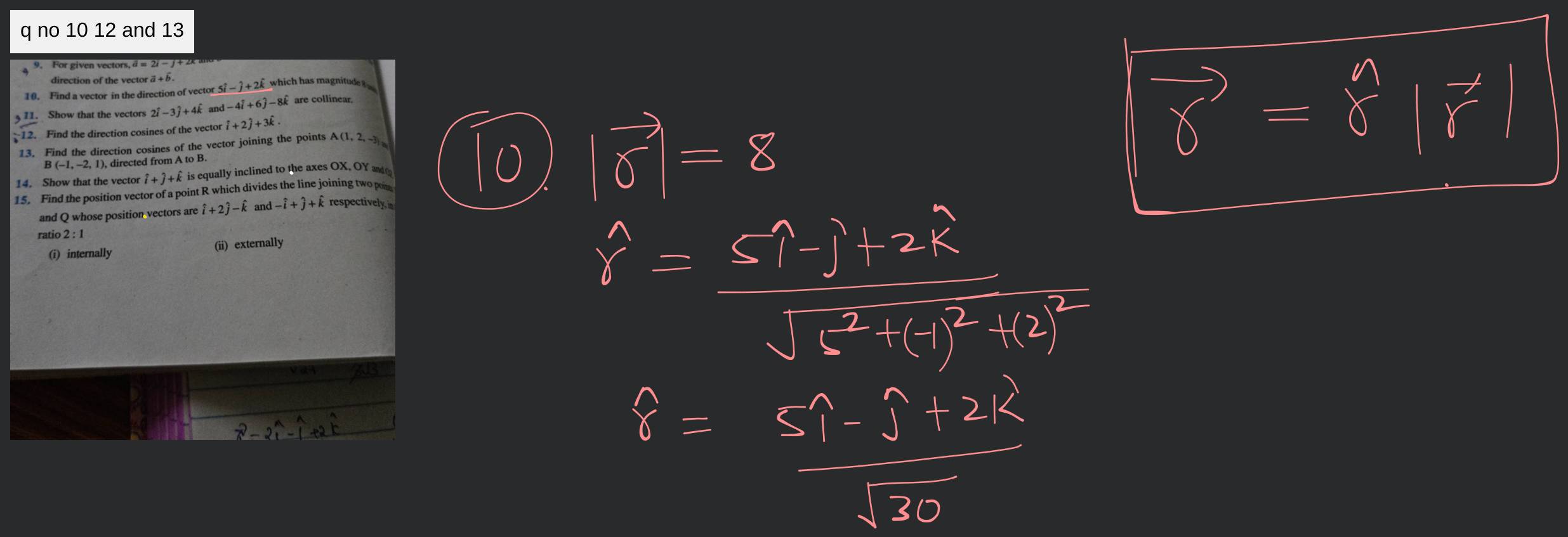 For given vectors, a = 21 direction of the vector à +6. Find a vector in