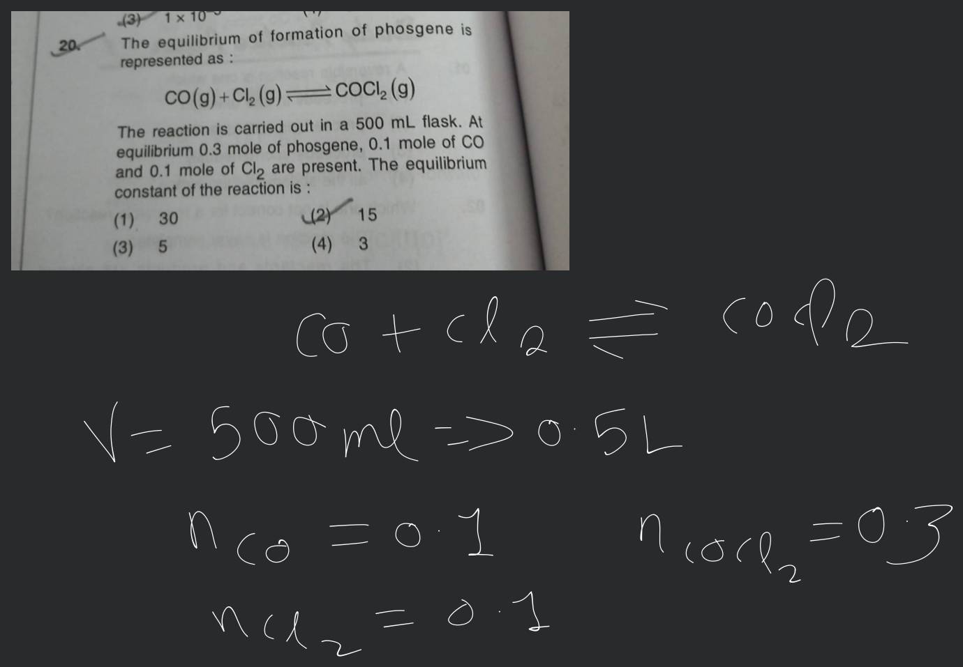 20 (3) 1 x 10 The equilibrium of formation of phosgene is represented as