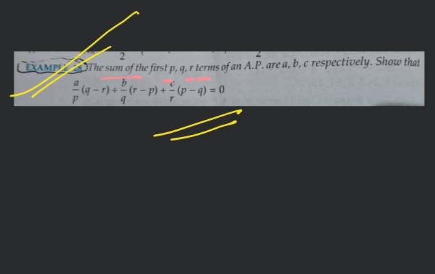 2 EXAMPLE 28 The sum of the first p, q, r terms of an A.P. are a, b, c re..