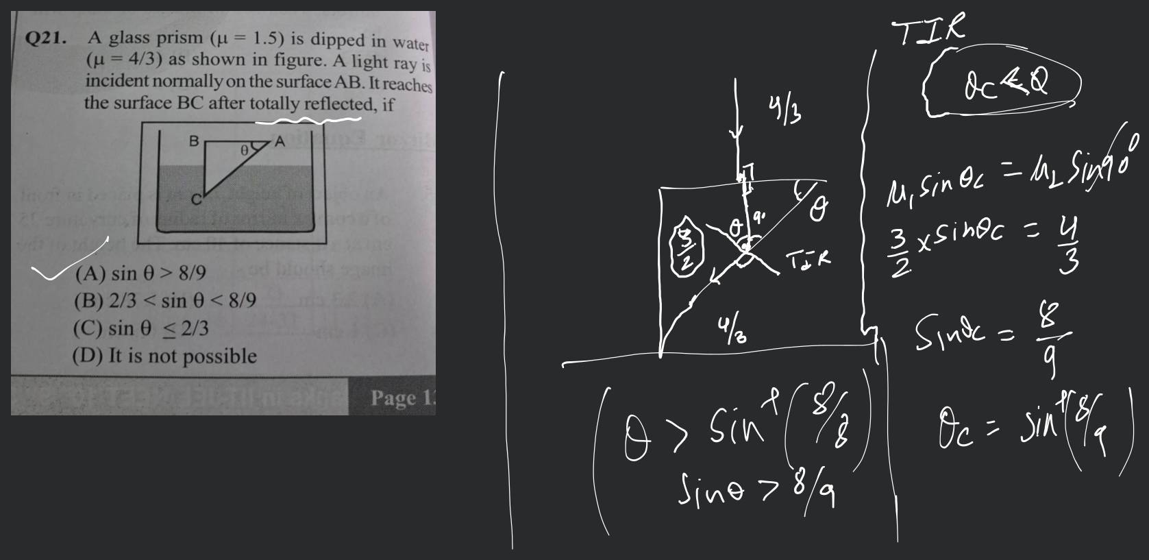 Q21. A glass prism (u= 1.5) is dipped in water (u=4/3) as shown in figure..